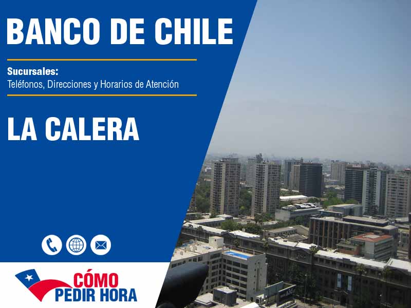 BANCO DE CHILE en La Calera - Valparaíso (Sucursales, Teléfonos y ...