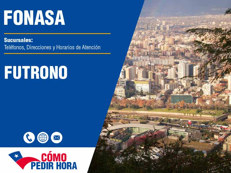 FONASA en Futrono - Los Ríos (Sucursales, Teléfonos y Horarios) 2026