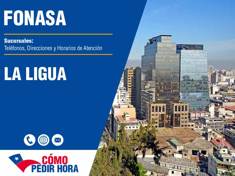 FONASA en La Ligua - Valparaíso (Sucursales, Teléfonos y Horarios) 2024